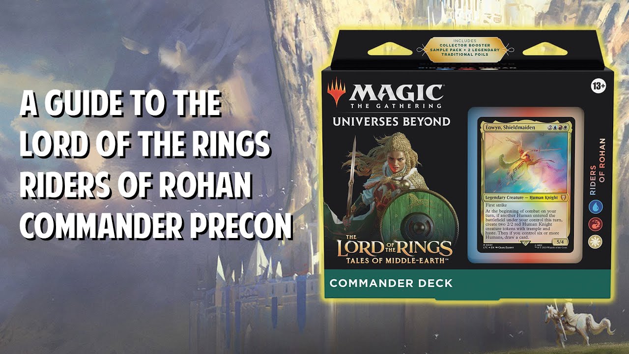 A Guide to the Riders of Rohan Commander Precon!