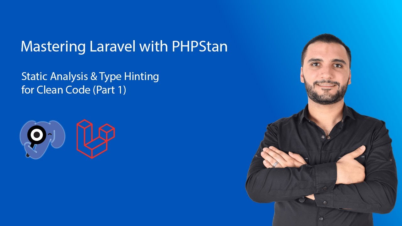 Mastering Laravel with PHPStan: Static Analysis & Type Hinting for Clean Code (Part 1)