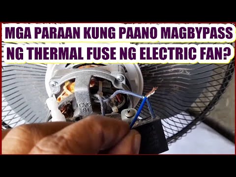 Madaling paraan ng pagrekta o pag bypass ng thermal fuse ng electric fan .