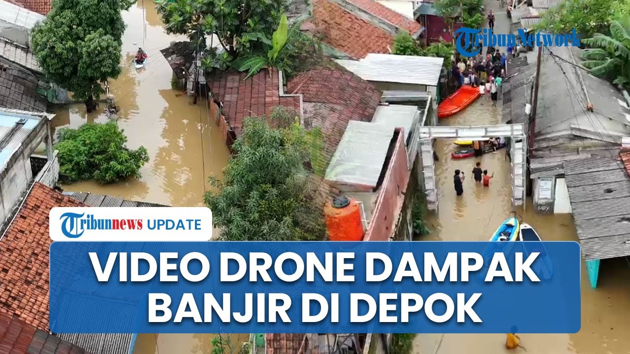 Pantauan Udara Banjir Kepung Depok, Puluhan Rumah Warga Terendam Sisakan Langiit-langit - Tribun ...