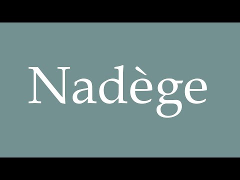 How to Pronounce ''Nadège'' Correctly in French