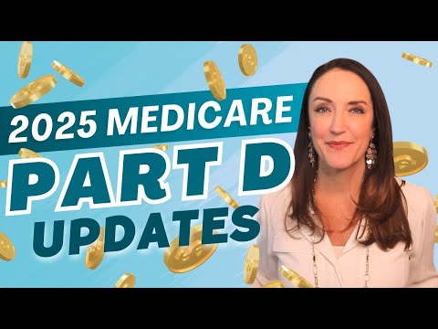 How Part D Works in 2025 and Beyond