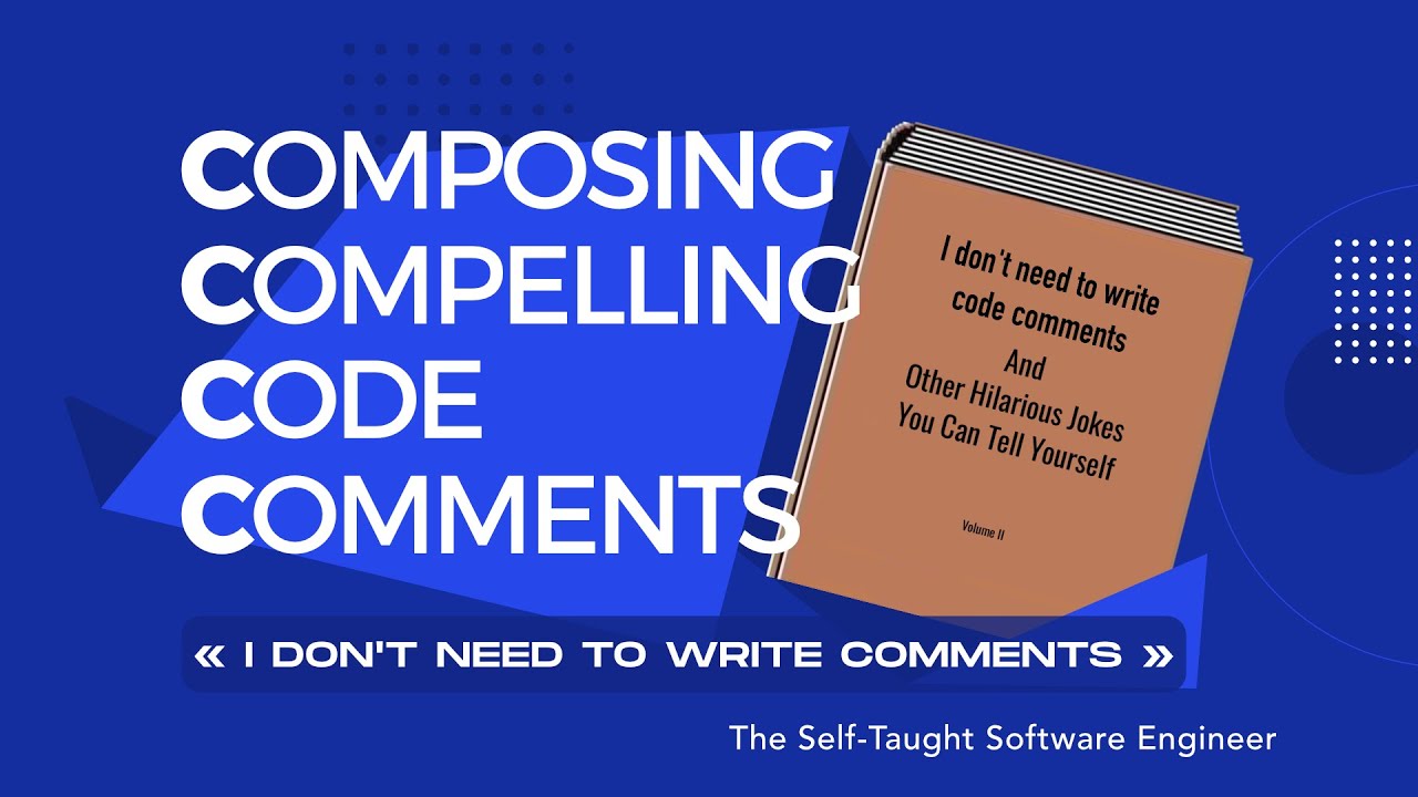 Composing Compelling Code Comments (Part 1) – 