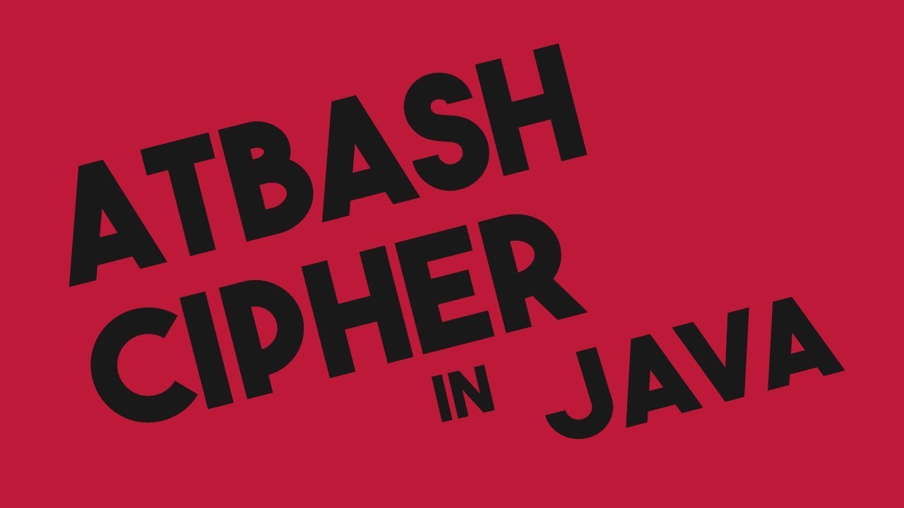 Atbash Cipher Encryption & Decryption in Java