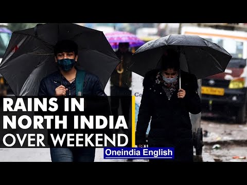 North India weather: Rains over weekend, dense fog likely | Oneindia News