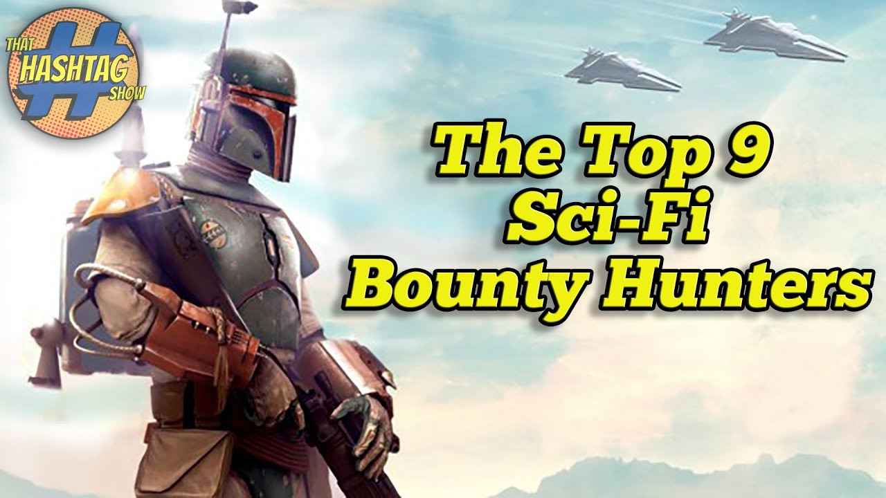Top 9 Sci Fi Bounty Hunters - Hashtag Countdown