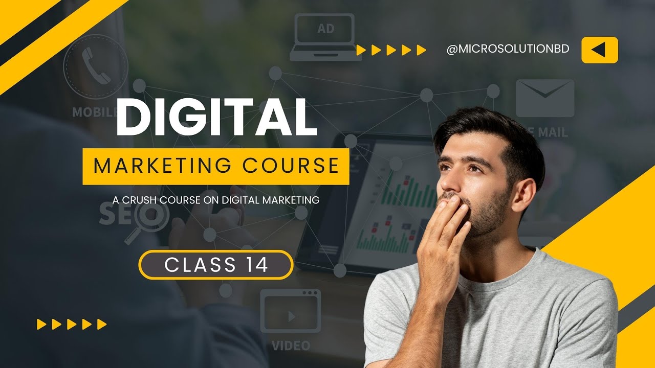 Class 14 | Digital Marketing Course | Microsolution