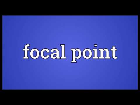 Focal point Meaning