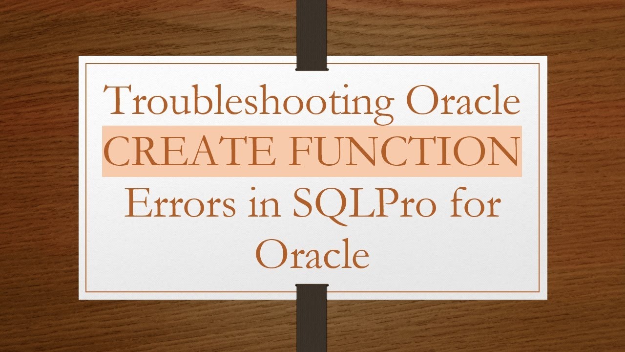 Troubleshooting Oracle CREATE FUNCTION Errors in SQLPro for Oracle