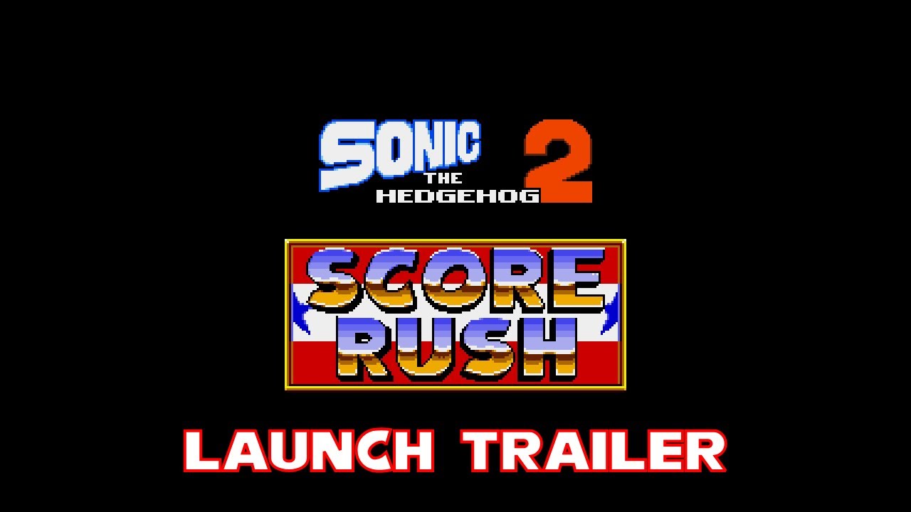 Sonic 2 - Score Rush (Launch Trailer)