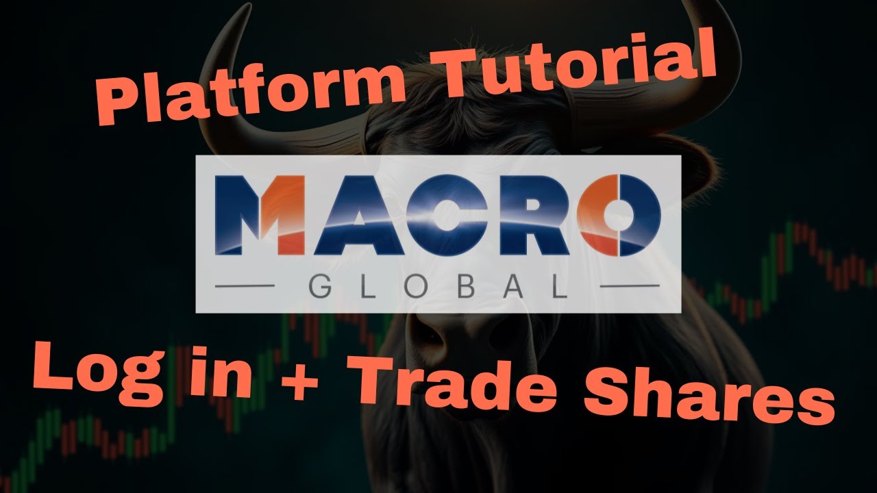 Macro Global Markets Trading Platform Tutorial