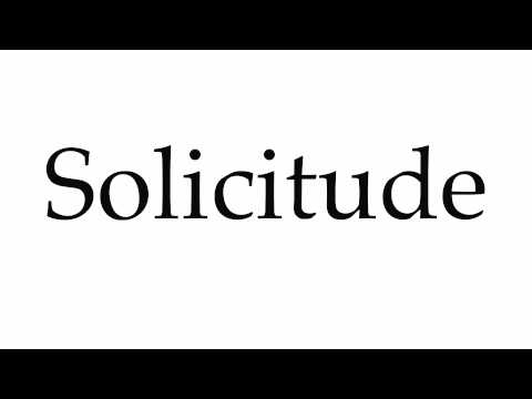 How to Pronounce Solicitude