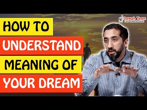 🚨HOW TO UNDERSTAND MEANING OF YOUR DREAM🤔 - Nouman Ali Khan