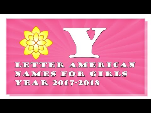Y LETTER AMERICAN NAMES FOR BABY GIRLS OF 2017-2018- BEYOND TOP 1000 OF USA