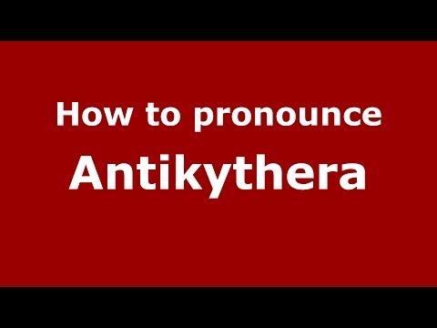 How to Pronounce Antikythera - PronounceNames.com
