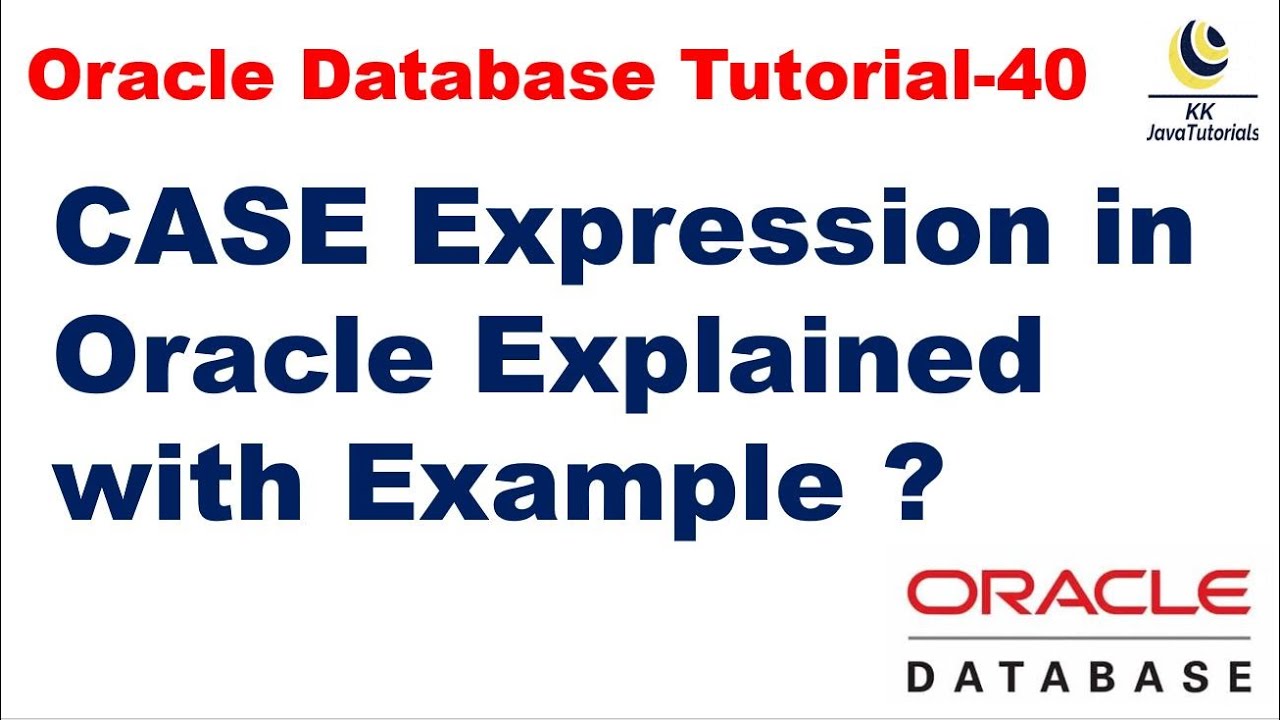 CASE Expression in Oracle Explained with Example || Oracle Database Tutorial