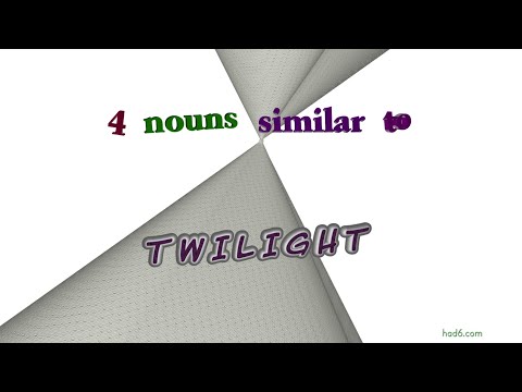 twilight - 4 nouns which are synonym to twilight (sentence examples)