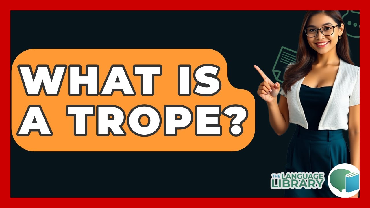 What Is A Trope? - The Language Library