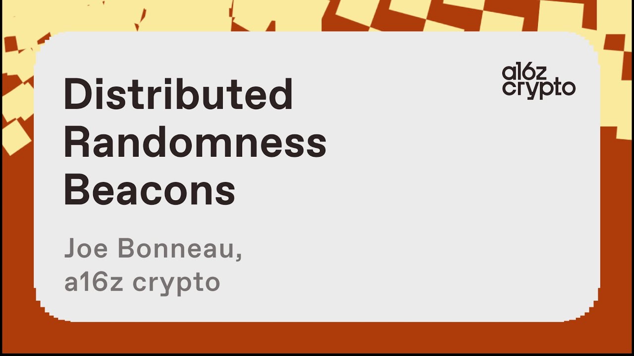 Distributed Randomness Beacons with Joseph Bonneau | a16z crypto research