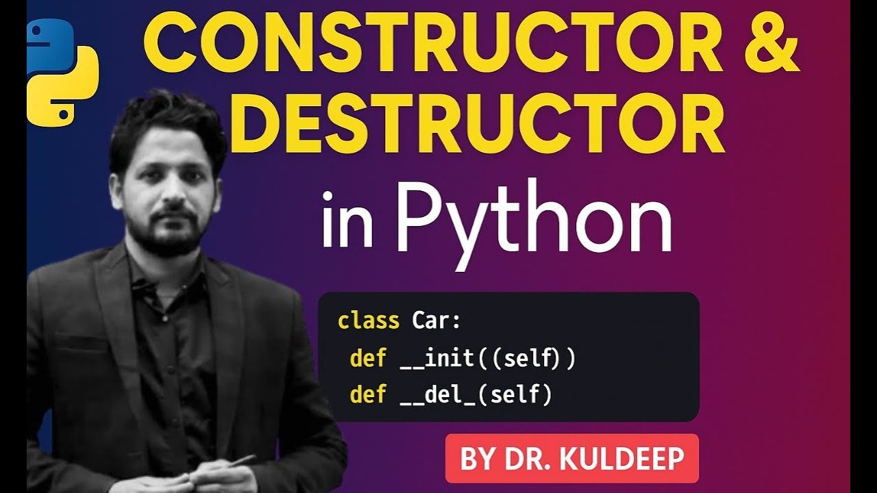 Constructors & Destructors in Python | OOP Concepts |Object-Oriented Programming in python | PART-22