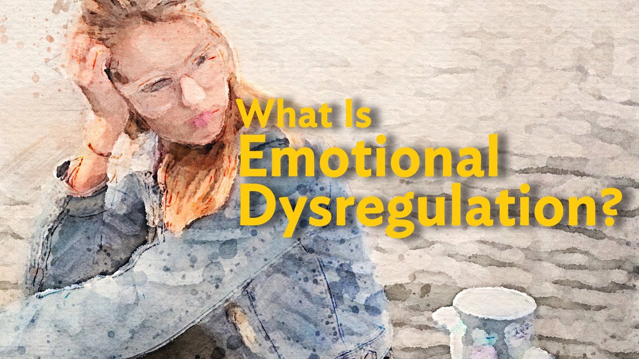 Emotional Dysregulation | Evidence-Based Care