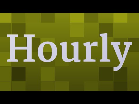 HOURLY pronunciation • How to pronounce HOURLY
