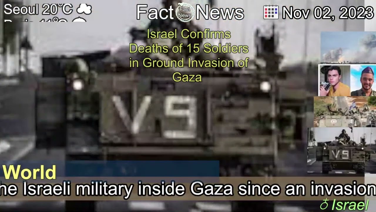 [Latest]Israel Confirms Deaths of 15 Soldiers in Ground Invasion of Gaza
