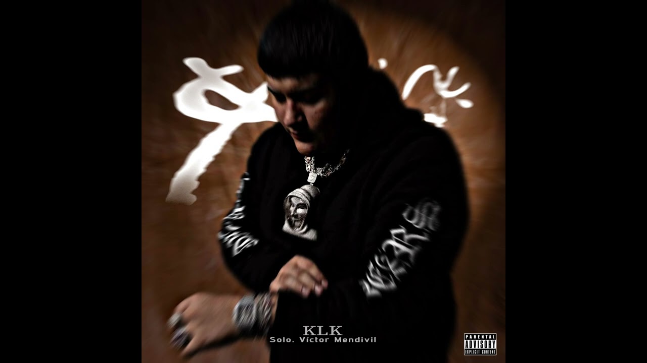 KLK (Solo. Víctor Mendivil)