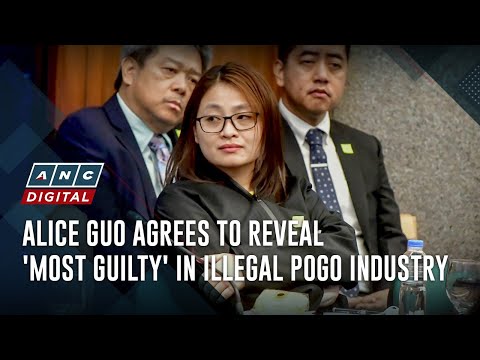 Alice Guo agrees to reveal 'most guilty' in illegal POGO industry | ANC