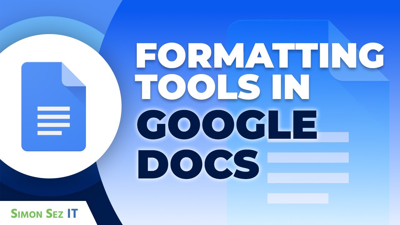 Basic and Advanced Formatting Tools in Google Docs