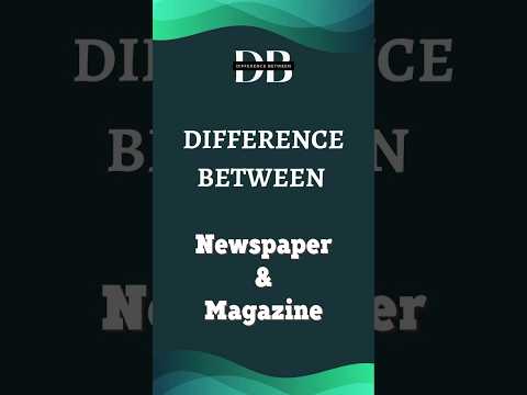 Difference Between Newspaper and Magazine | Unraveling the Battle Between Newspapers and Magazines!