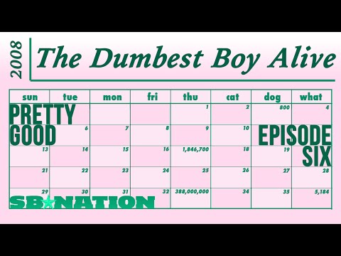 THE DUMBEST BOY ALIVE. PRETTY GOOD, EPISODE SIX.