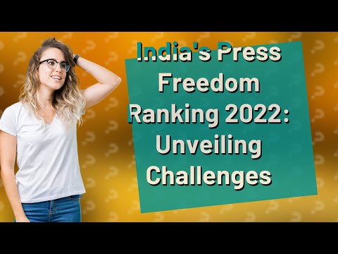 Why Did India Rank 150th in the World Press Freedom Index 2022?