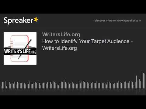 How to Identify Your Target Audience - WritersLife.org