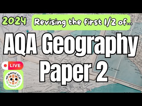 AQA Geography Paper 2 - Exam Question Revision - Half-term live