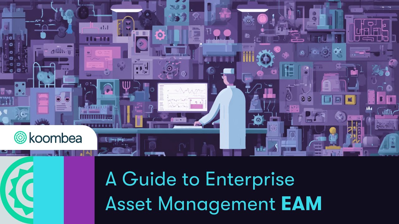 A Comprehensive Guide to Enterprise Asset Management (EAM)