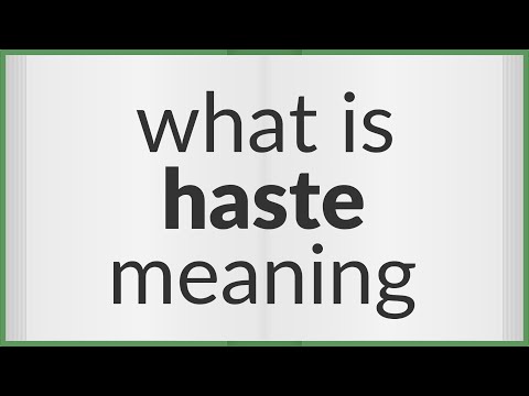 Haste | meaning of Haste
