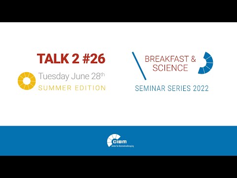 CIBM Breakfast & Science 26, summer edition talk2 with Mark Widmaier