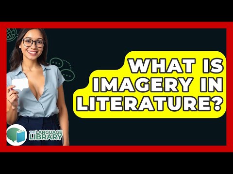 What Is Imagery In Literature? - The Language Library