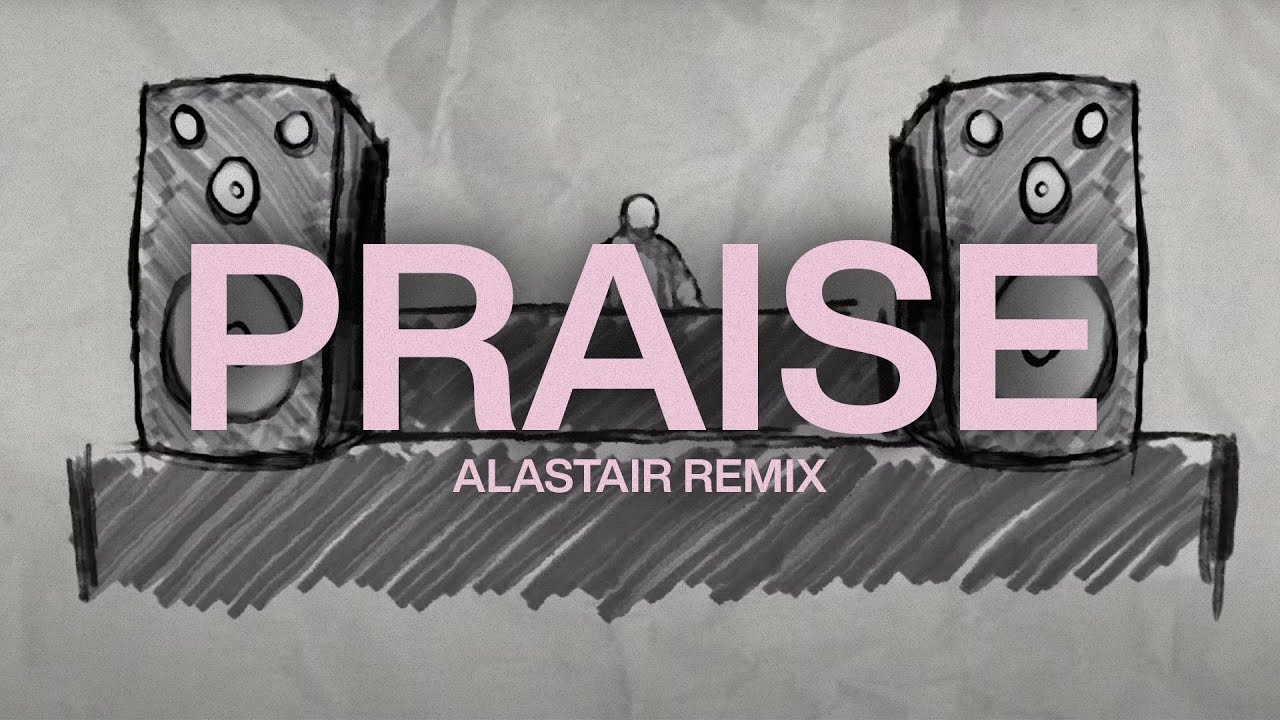 Lyrics & Translations of PRAISE (ALASTAIR REMIX) by Elevation Worship ...