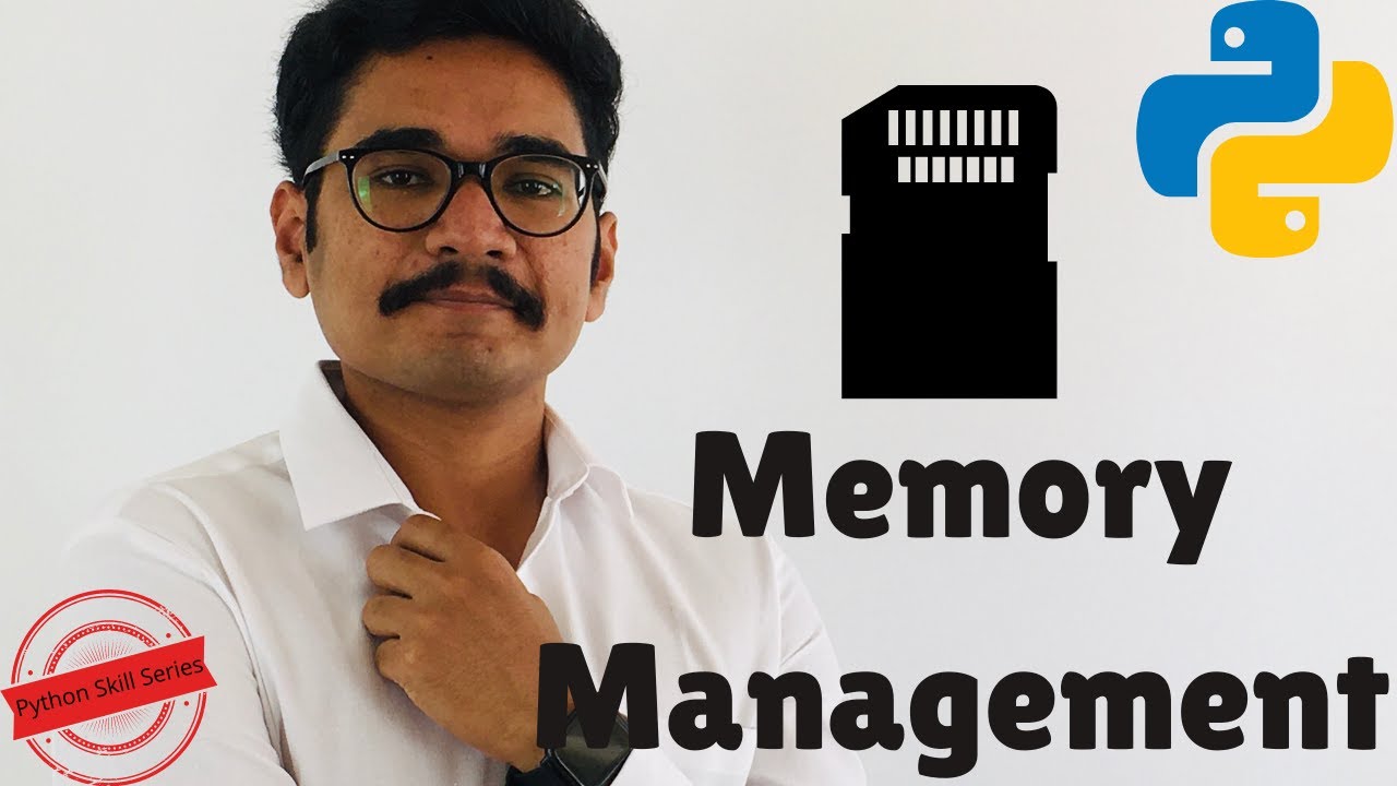 Python Skill Series | Memory Management
