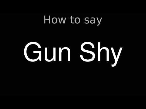 How to Pronounce correctly Gun Shy (Movie)