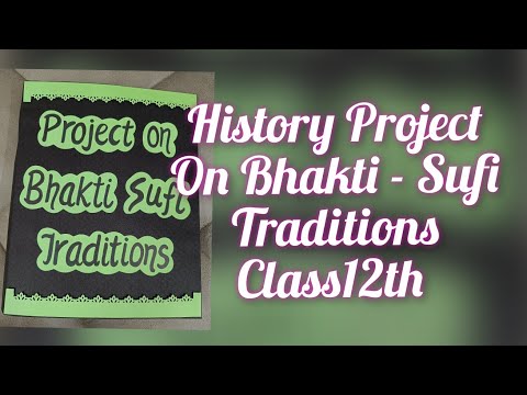 History Project on Bhakti-Sufi Traditions Class12 CBSE