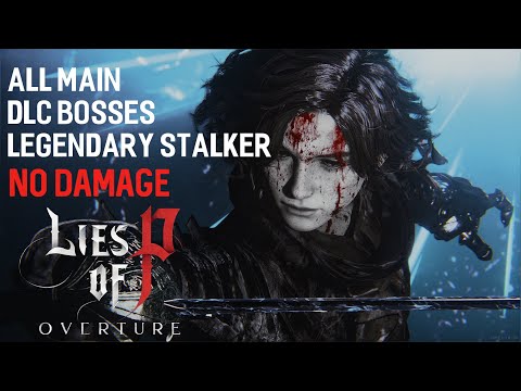 All Main DLC Bosses | Legendary Stalker No Damage | Lies of P: Overture (Patch 1.8.0.0)