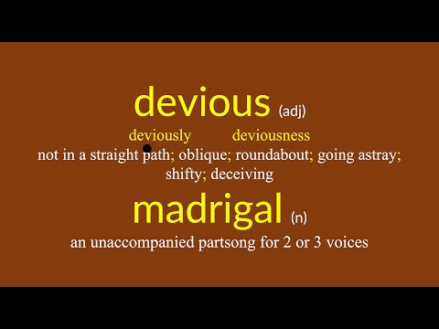 devious & madrigal