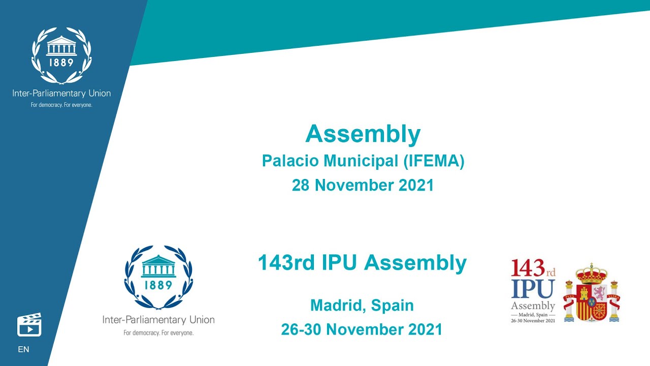 143rd IPU Assembly, Madrid, Spain: Assembly, 28 November 2021