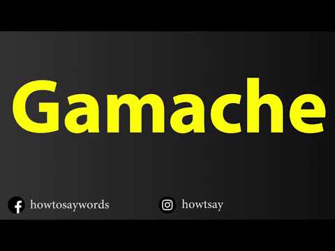 How To Pronounce Gamache