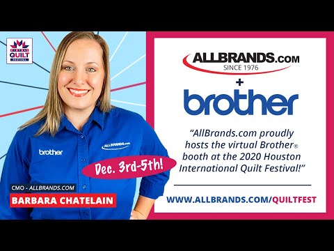 Brother Booth Presented by AllBrands.com at the 2020 Houston International Quilt Festival!