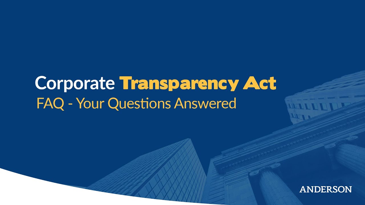 Corporate Transparency Act: FAQ - Your Questions Answered