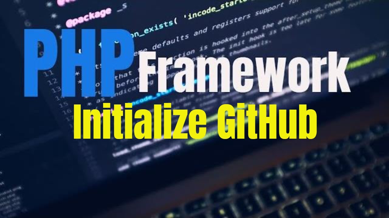 Initialize Our Framework on github